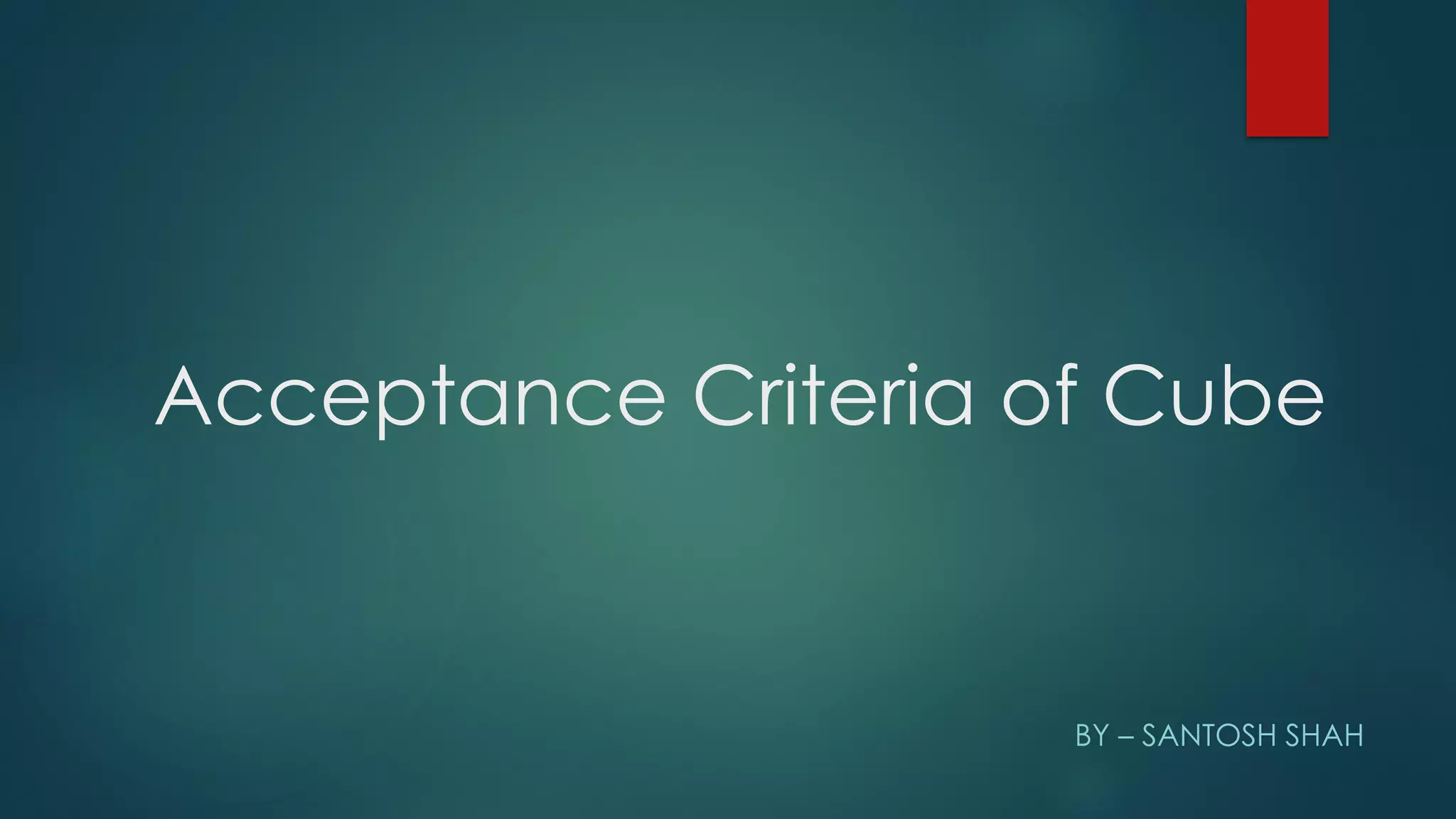 Acceptance criteria of cube | PDF