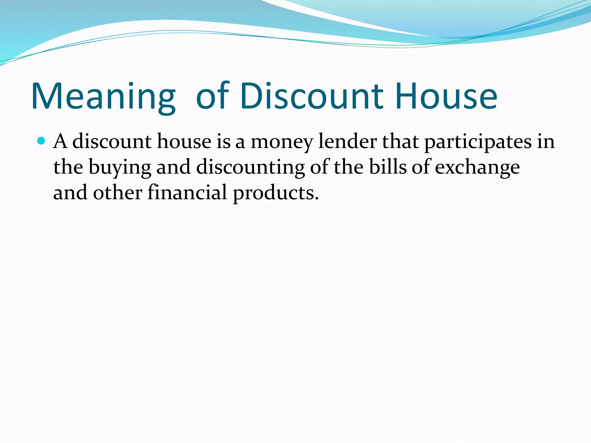 Acceptance houses and discount houses | PPTX