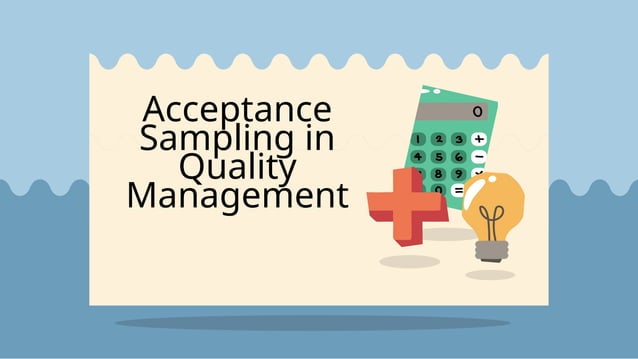 Acceptance Sampling in Quality Management ppt.pptx