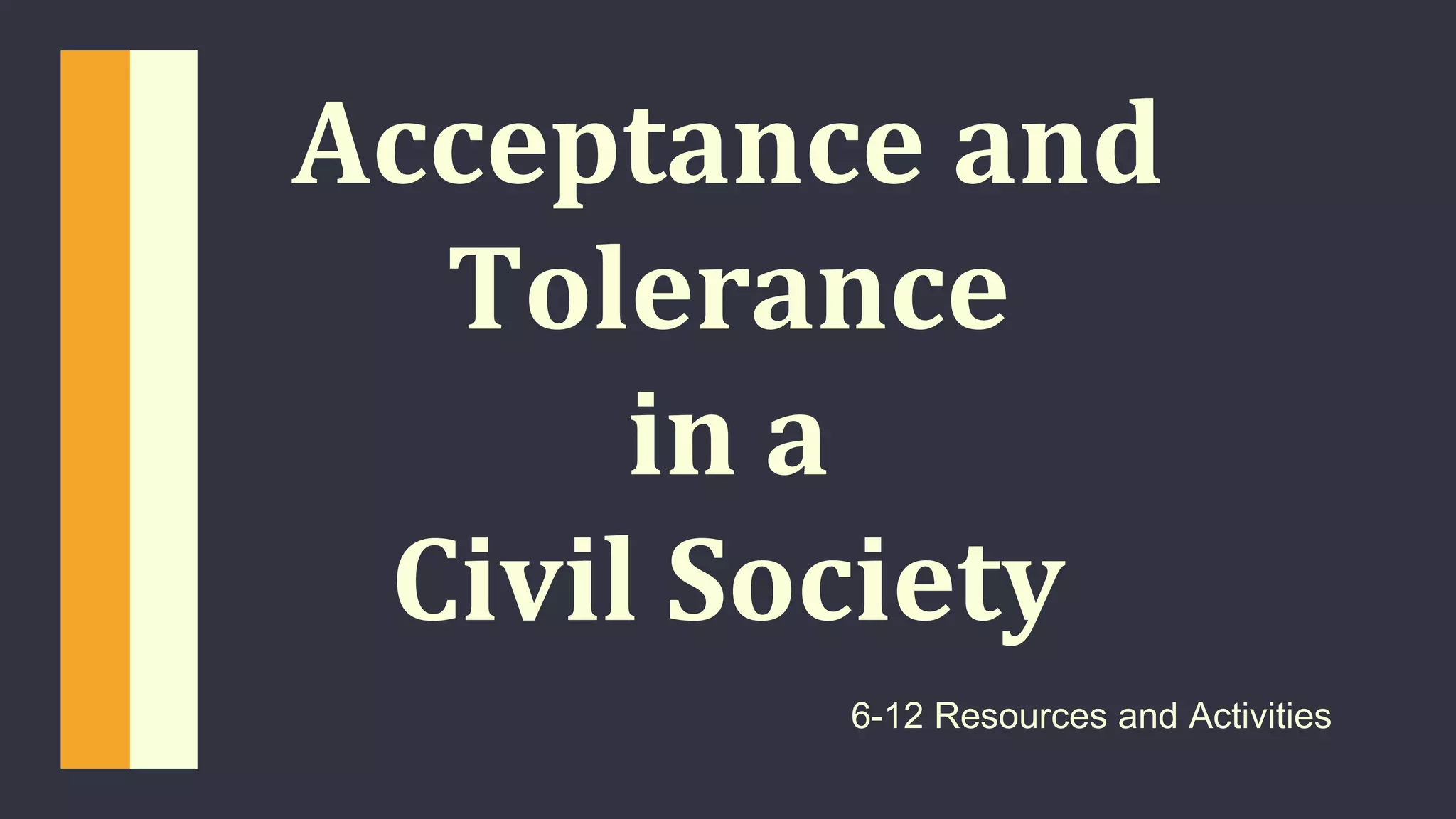 Acceptance and Tolerance in a Civil Society | PPTX