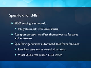 Acceptance Test Driven Development With Spec Flow And Friends | PPT