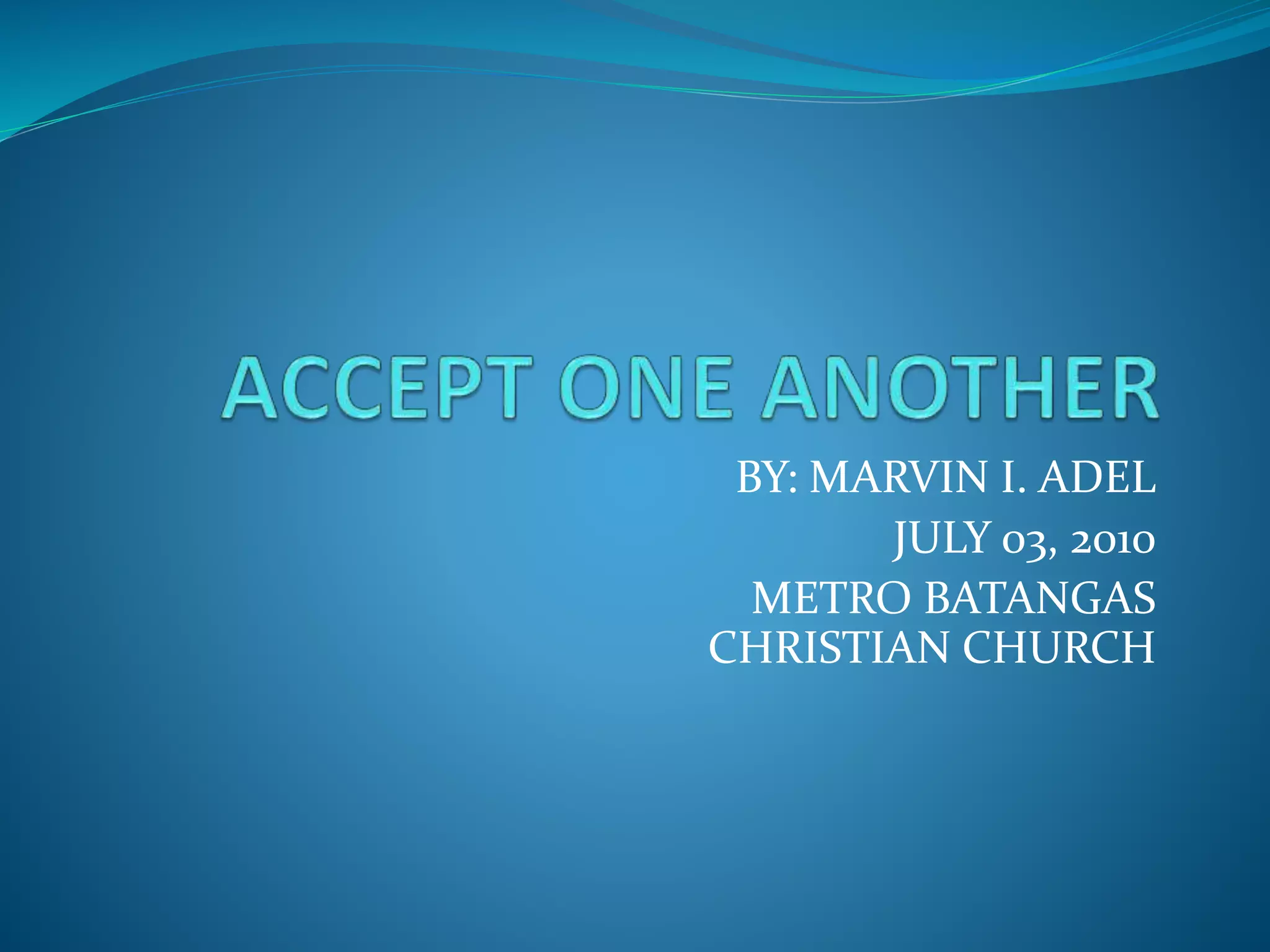 Accept one another | PPTX