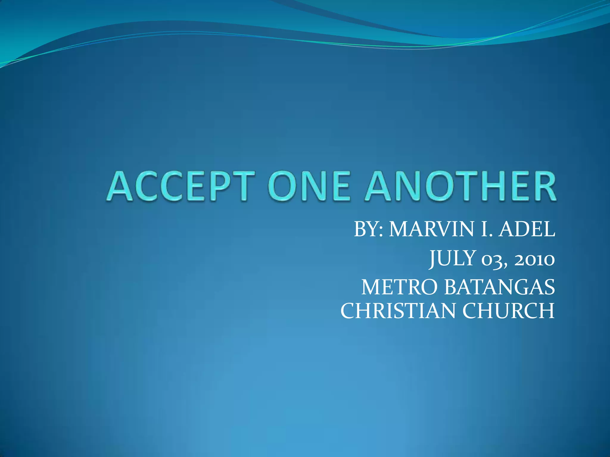 Accept one another | PPTX