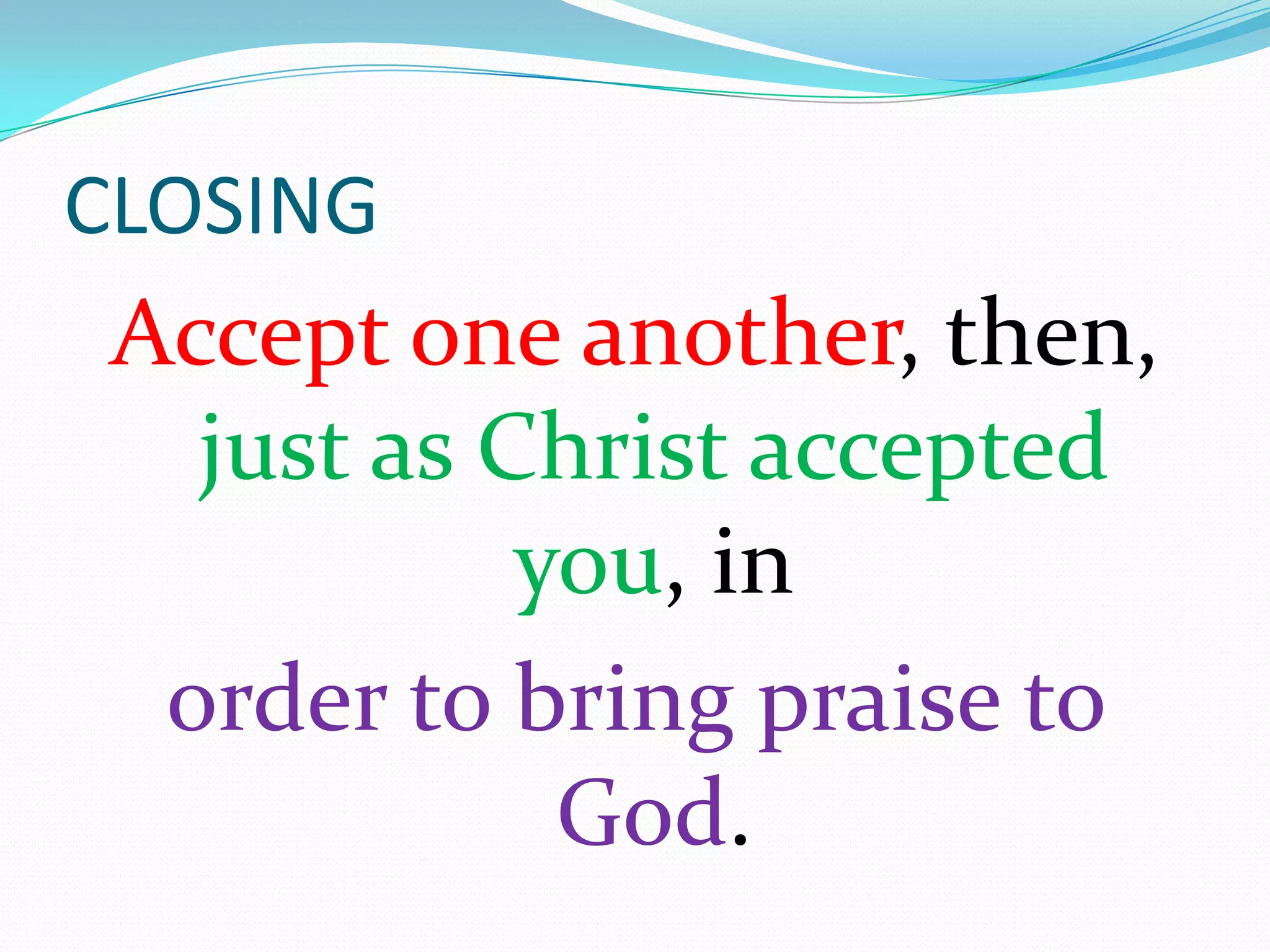 Accept one another | PPTX