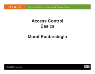 access-control-basics-murat-kantarcioglu.pdf