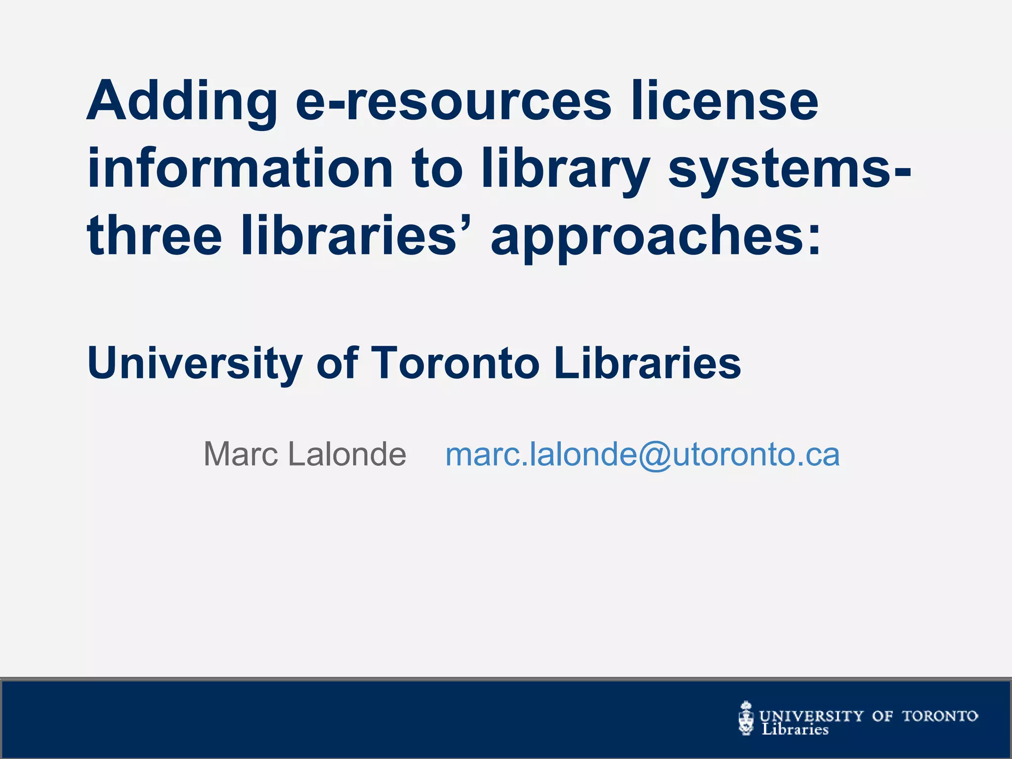 Adding e-resources license information to library systems: three ...