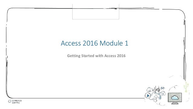 Access 2016 module 1 ppt presentation Access 2016 module 1 ppt presentation
