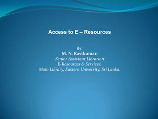 Access2eresource@eusl | PPT