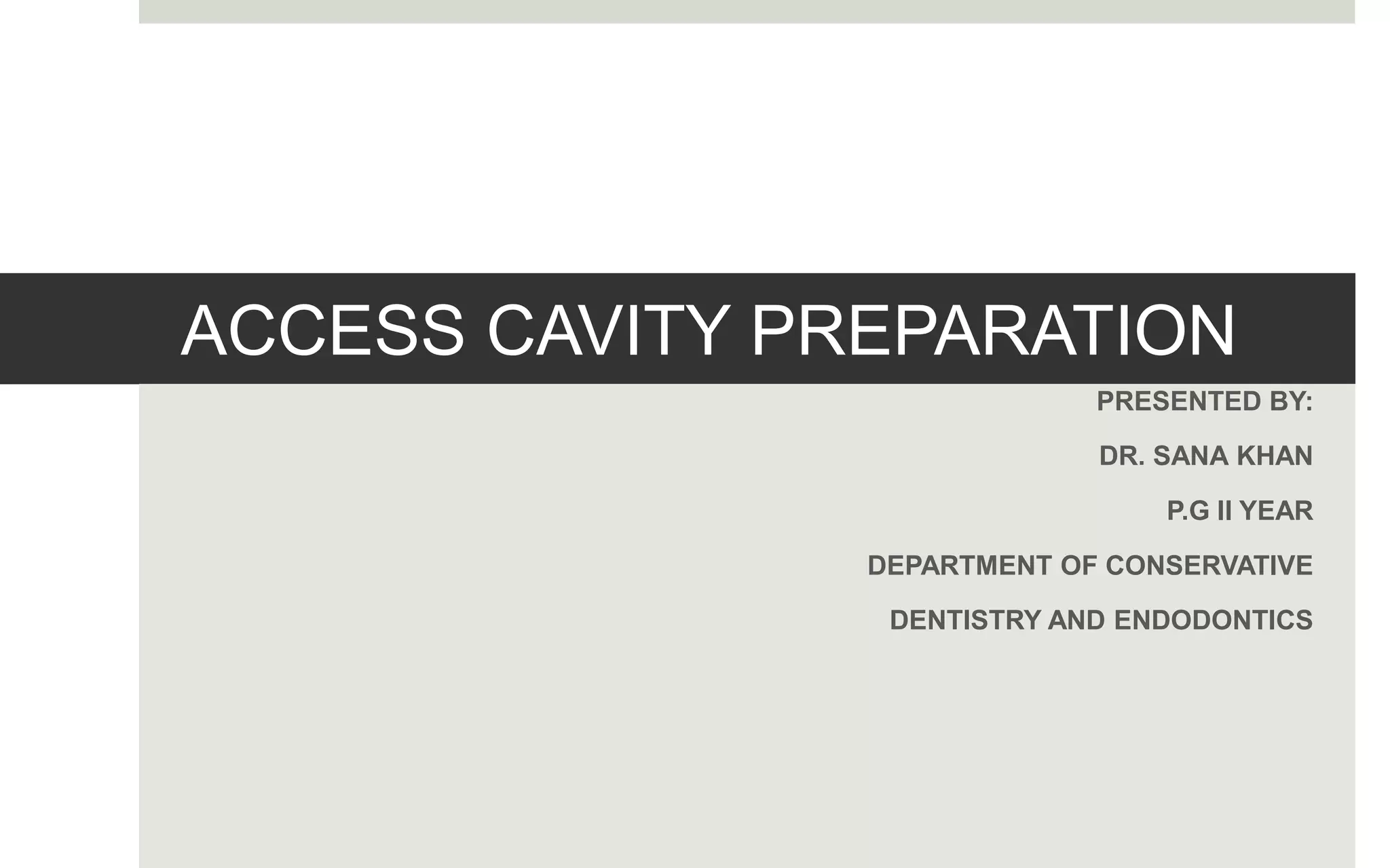 Access cavity preparation | PPTX