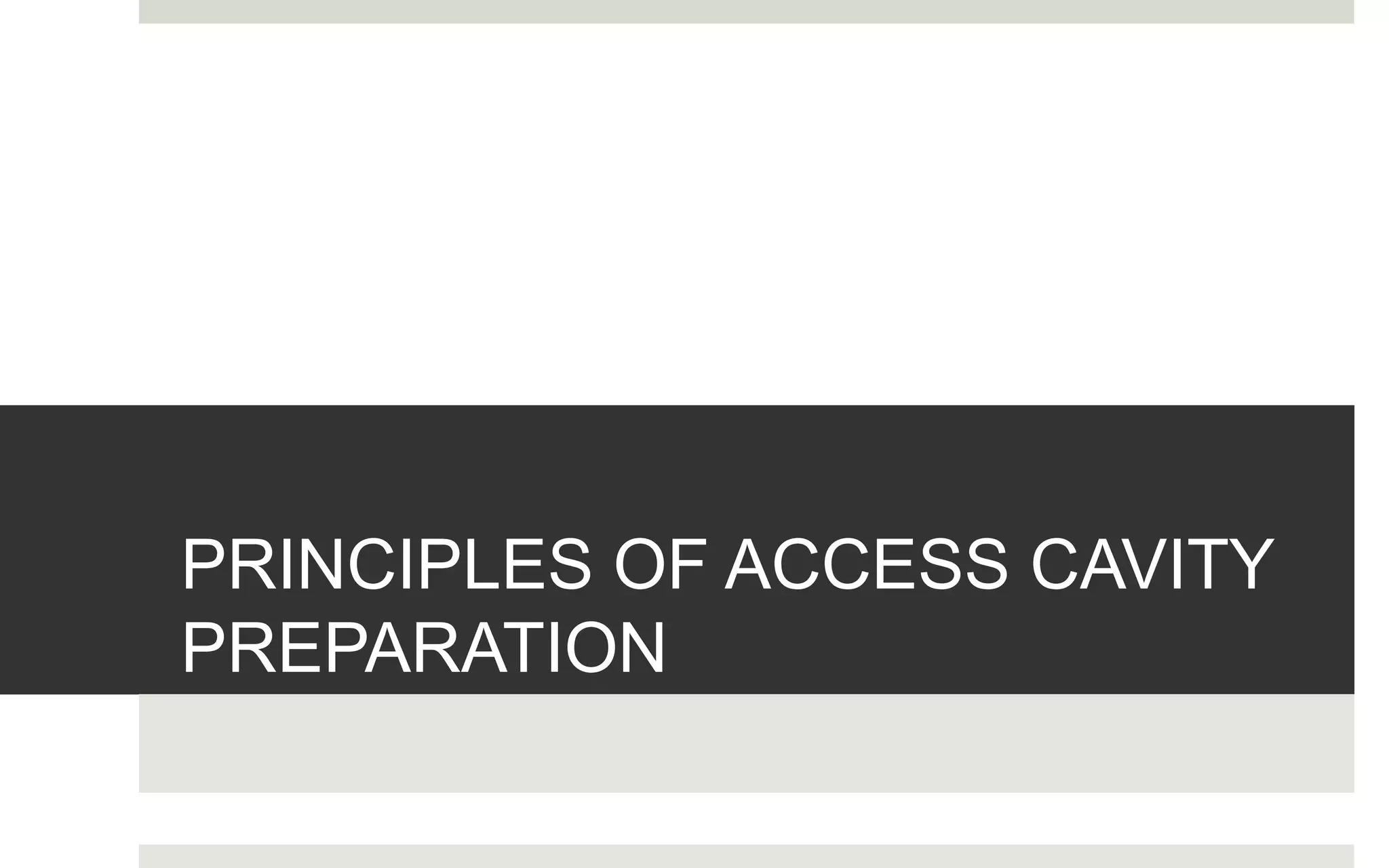 Access cavity preparation | PPTX