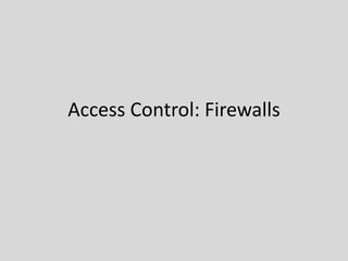 Access Control Firewall | PPT
