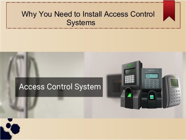 Why You Need to Install Access Control Systems