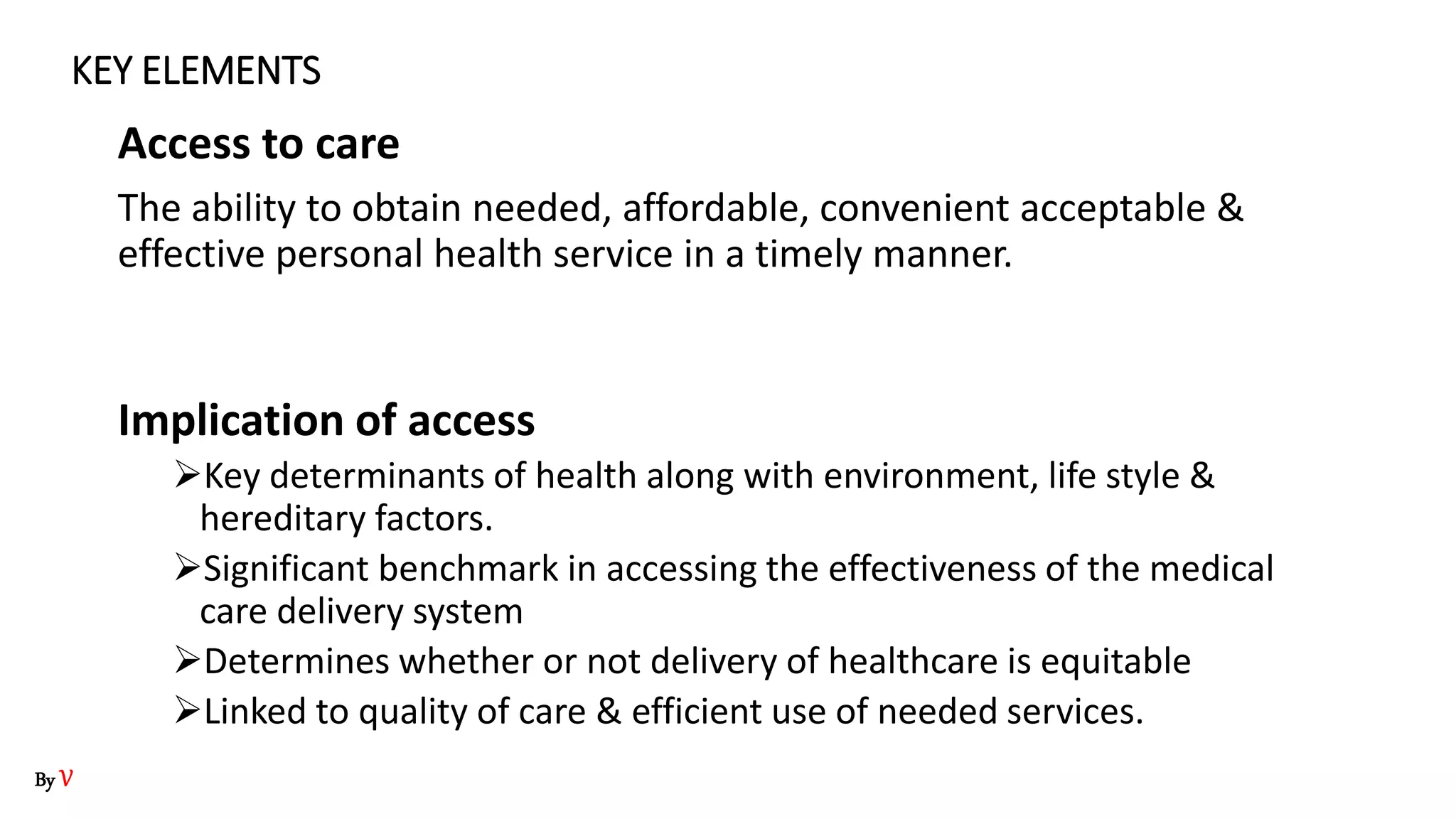 Access & equity in healthcare by v | PPTX