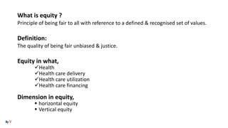 Access & equity in healthcare by v | PPTX