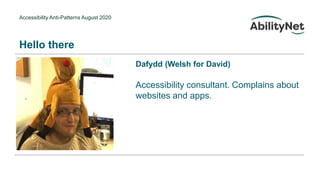 Accessibility Anti Patterns with Dafydd Henke-Reed | PPT