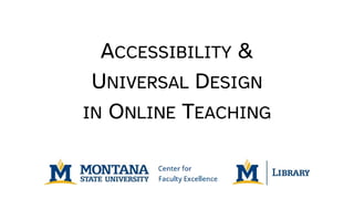 Accessibility & Universal Design for Learning in Online Teaching | PPT