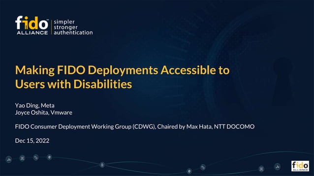 Making FIDO Deployments Accessible to Users with Disabilities_slides.pptx