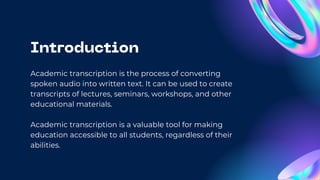 Accessible Learning The Impact of Academic Transcription | PPT