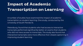 Accessible Learning The Impact of Academic Transcription | PPT