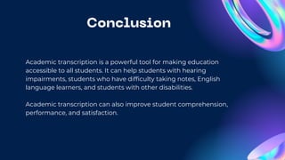 Accessible Learning The Impact of Academic Transcription | PPT