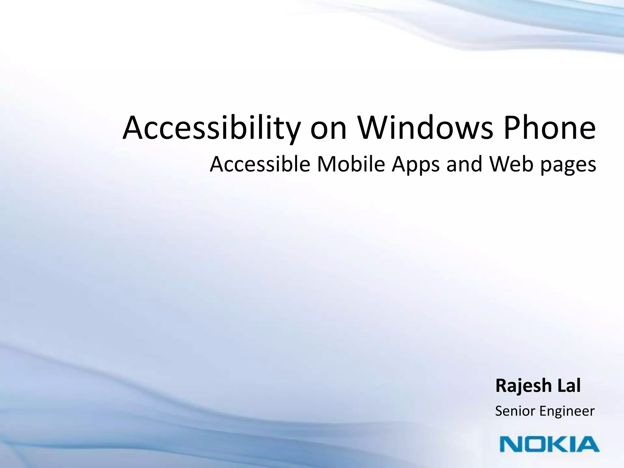 Accessibility on Windows Phone - Windows Phone Meetup at Nokia - 16 ...