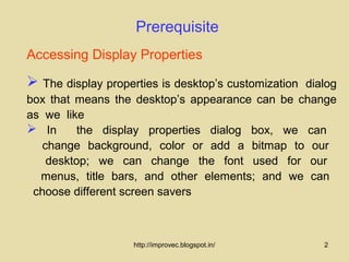 Accessing display properties.48to49 | PPT