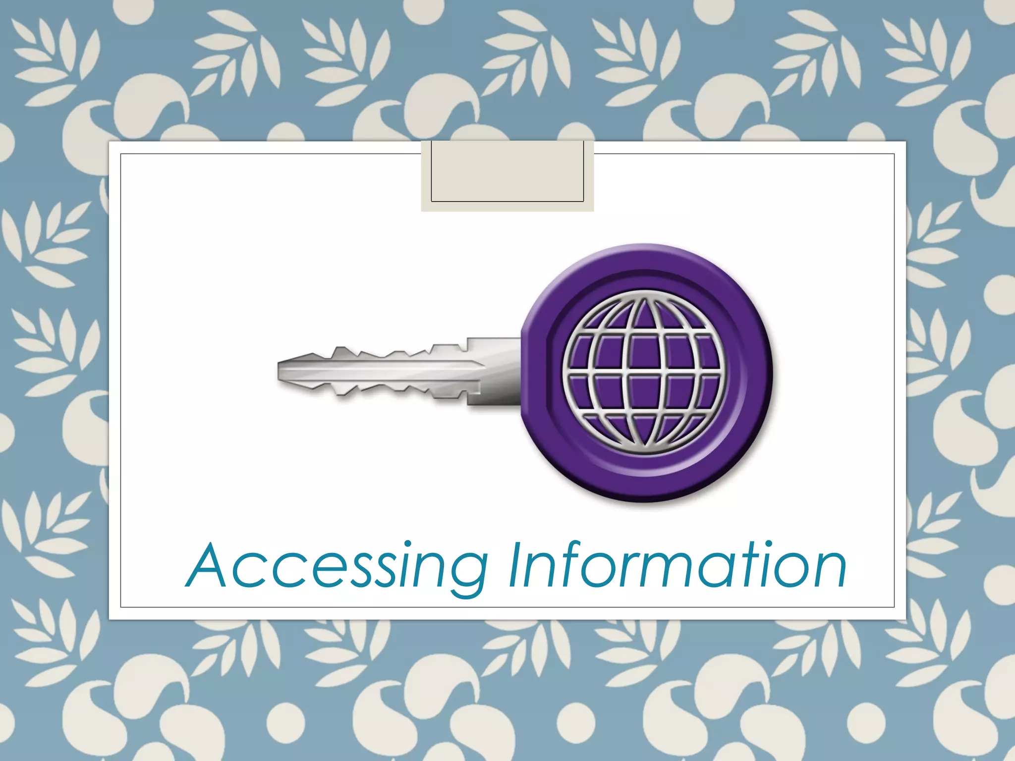 Accessing information | PPT