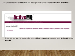 Accessing jms by groovy | PPT