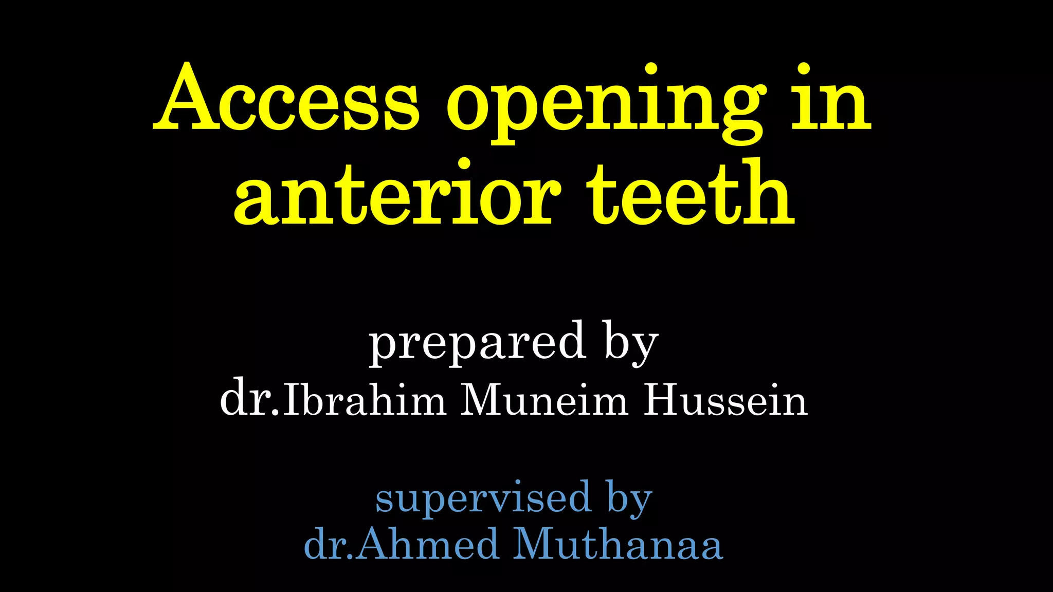 Access opening in anterior teeth | PDF