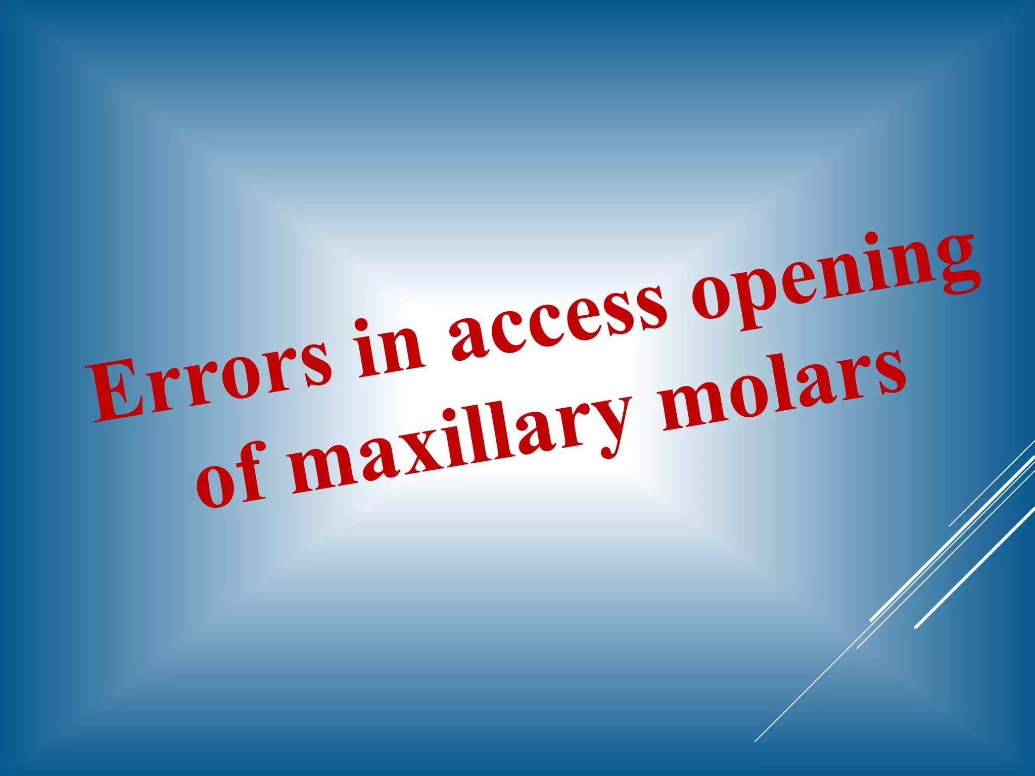 Access opening of molar teeth | PDF