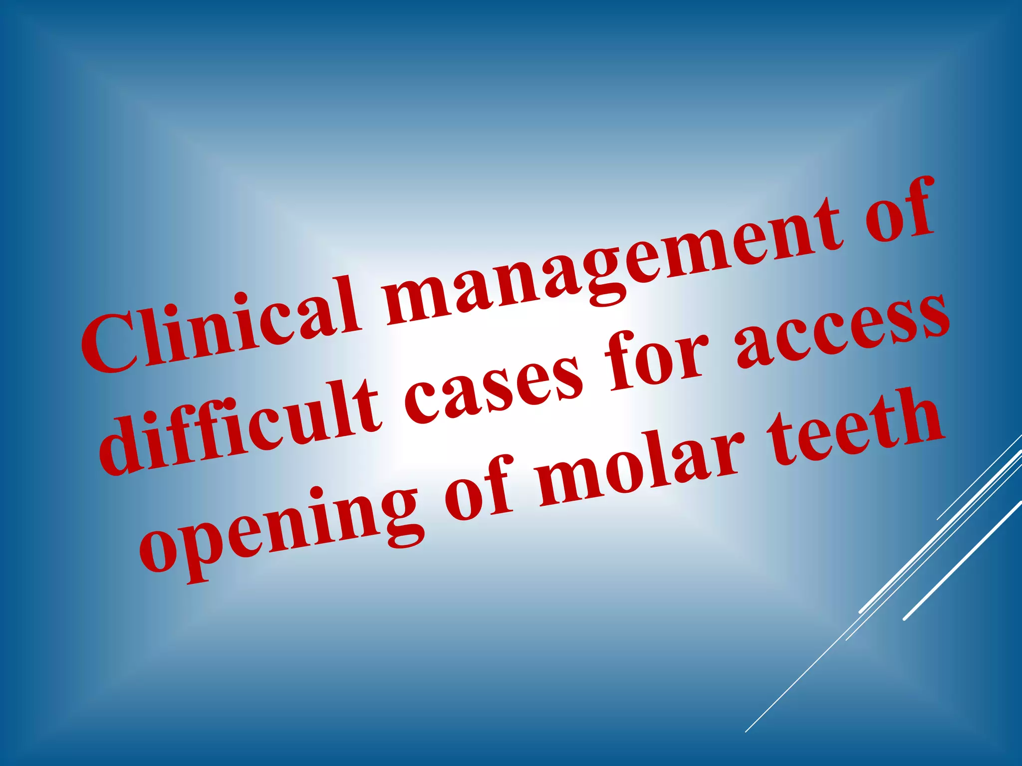 Access opening of molar teeth | PDF