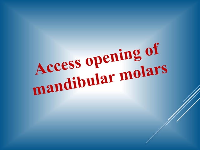 Access opening of molar teeth | PDF