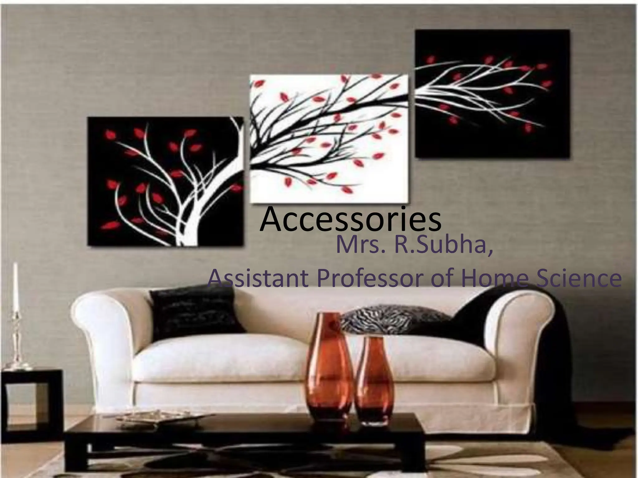 Types of Accessories in Interior Decoration | PPT