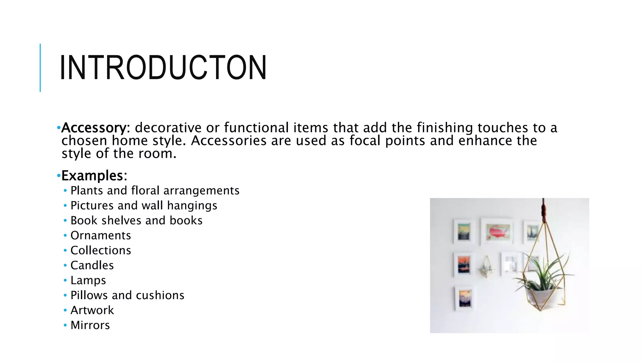 Interior Design - Module 6: Accessories | PPTX