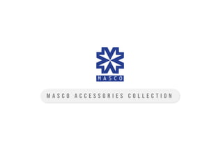 Accessories Range of Masco Group | PPT
