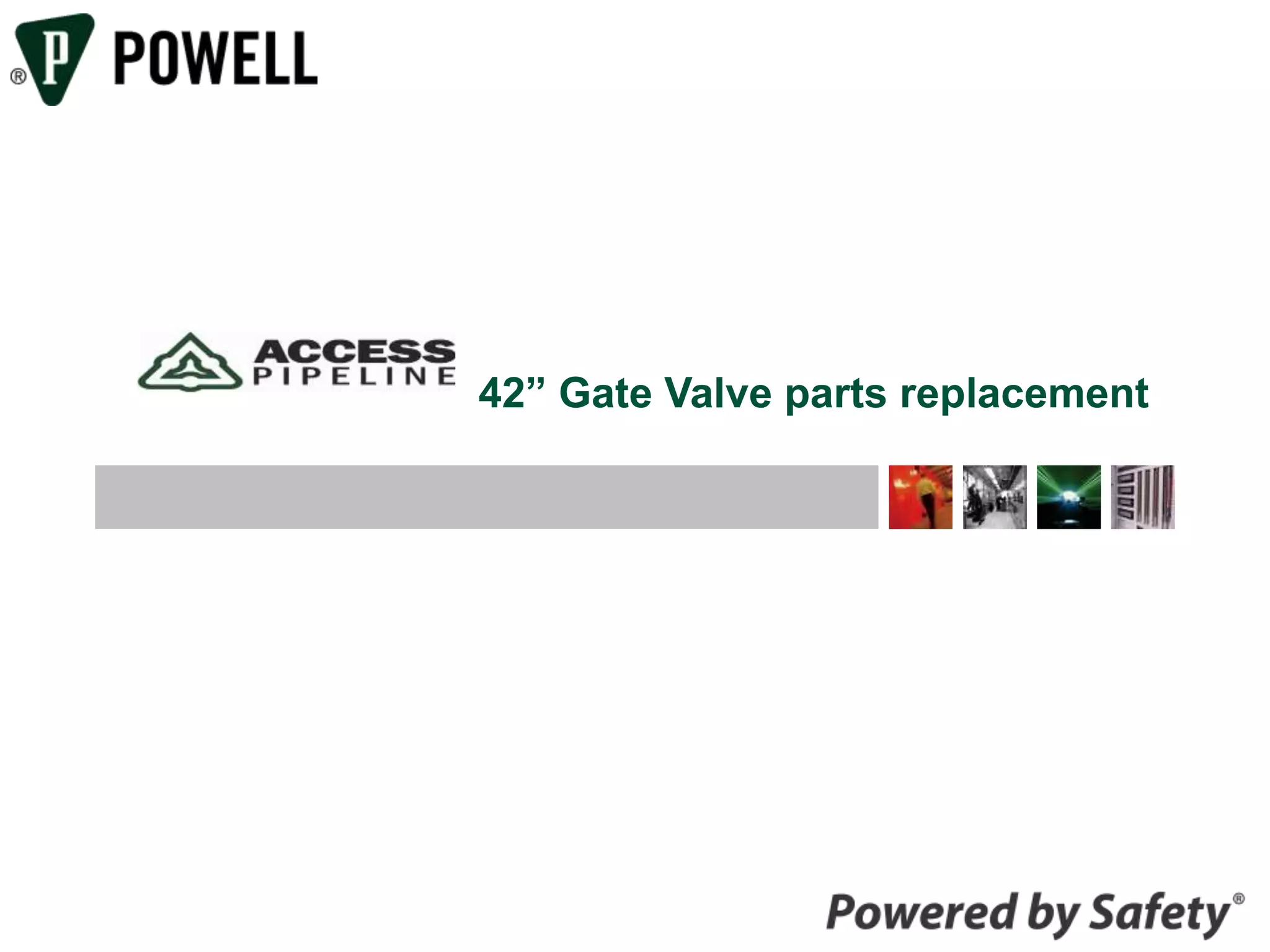 Powell Canada Valve Division parts replacements for Access pipeline's ...