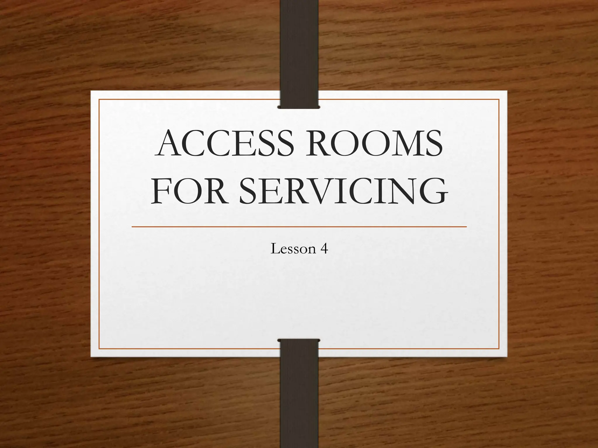 ACCESS ROOMS FOR SERVICING.ppT POWERPOINT PRESENTATIONtx | PPTX