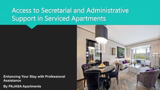 Access to Secretarial and Administrative Support in Serviced Apartments ...