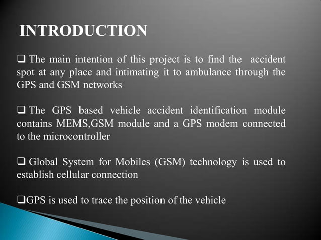 ACCIDENT DETECTION AND VEHICLE TRACKING USING GPS,GSM AND MEMS | PPTX ...