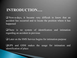 ACCIDENT DETECTION AND VEHICLE TRACKING USING GPS,GSM AND MEMS | PPTX
