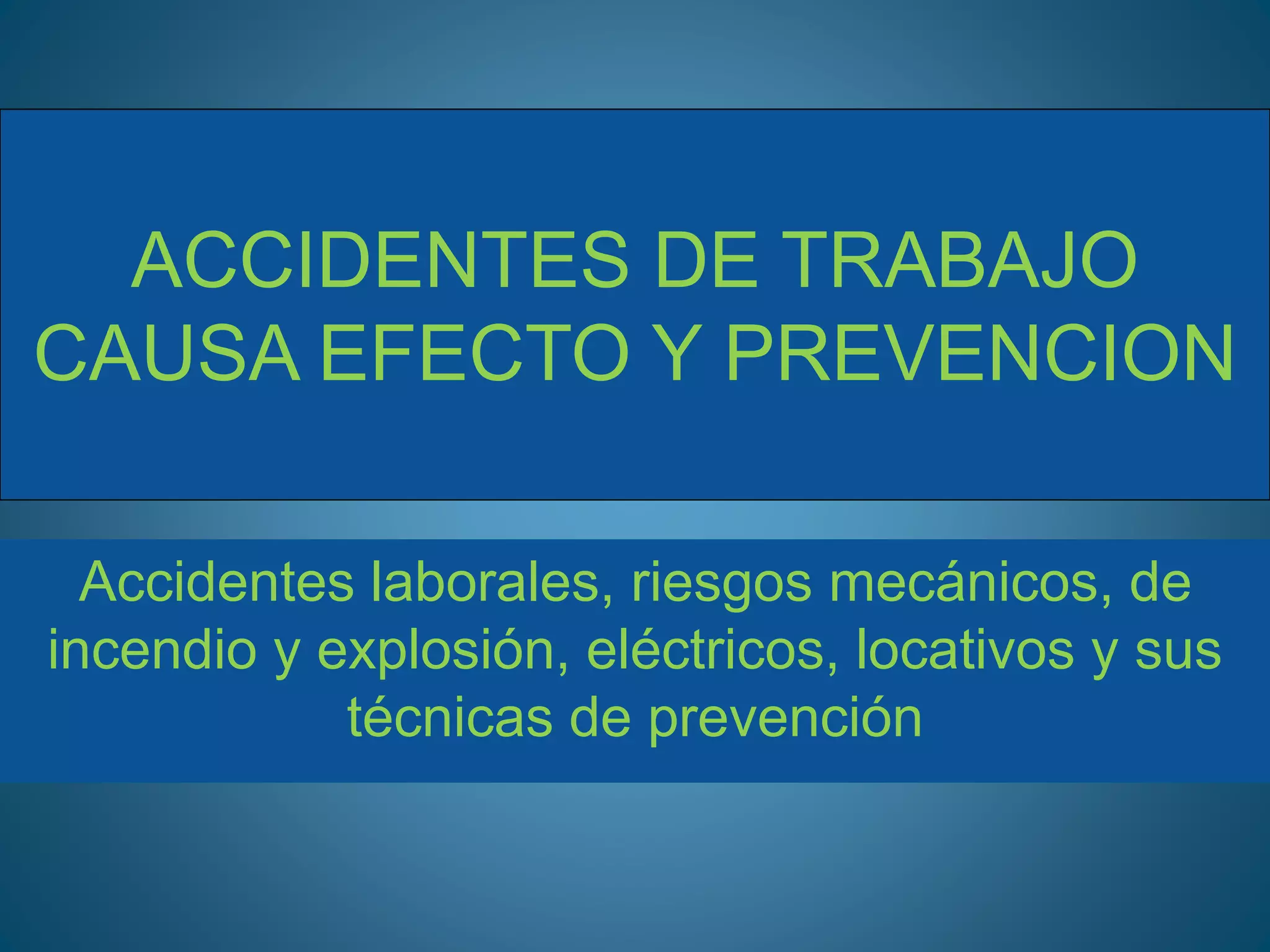 Accidentes de trabajo causa efecto y prevencion | PPT