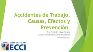 Accidentes de trabajo, causas, efectos y prevención | PPTX