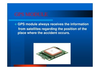 Accident messaging system using GPS,GSM and MEMS | PDF