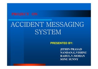 Accident messaging system using GPS,GSM and MEMS | PDF