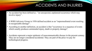TOPIC (Epidemiology of NCD): ACCIDENTS AND INJURIES | PPTX