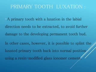 Accidents and injuries to primary and permanent anterior teeth | PPTX
