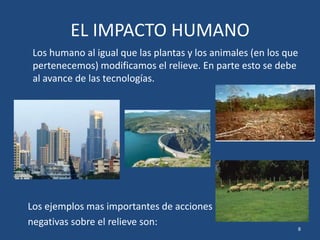 Acción geológica de los seres vivos. el impacto humano | PPTX