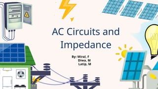 Alternating Current Circuits and Impedance | PPTX