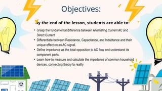 Alternating Current Circuits and Impedance | PPTX