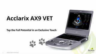 Acclarix AX9 VET Product Introduction-1.1.pptx